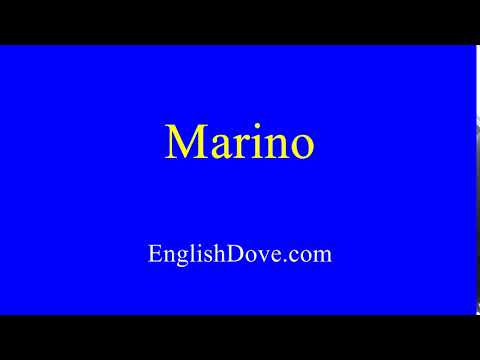 How to pronounce Marino in American English.