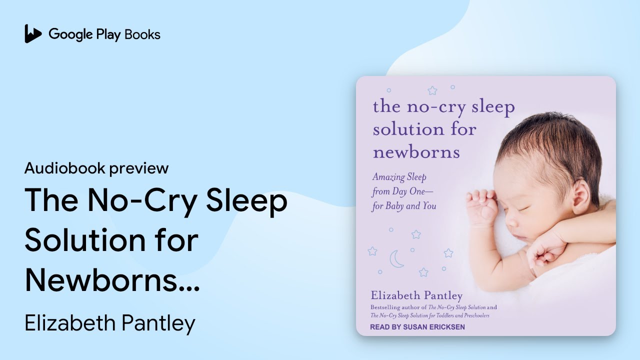 The No-Cry Sleep Solution for Newborns: Amazing… by Elizabeth Pantley · Audiobook preview