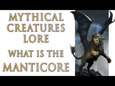 Mythical Creatures Lore - What is the Manticore?