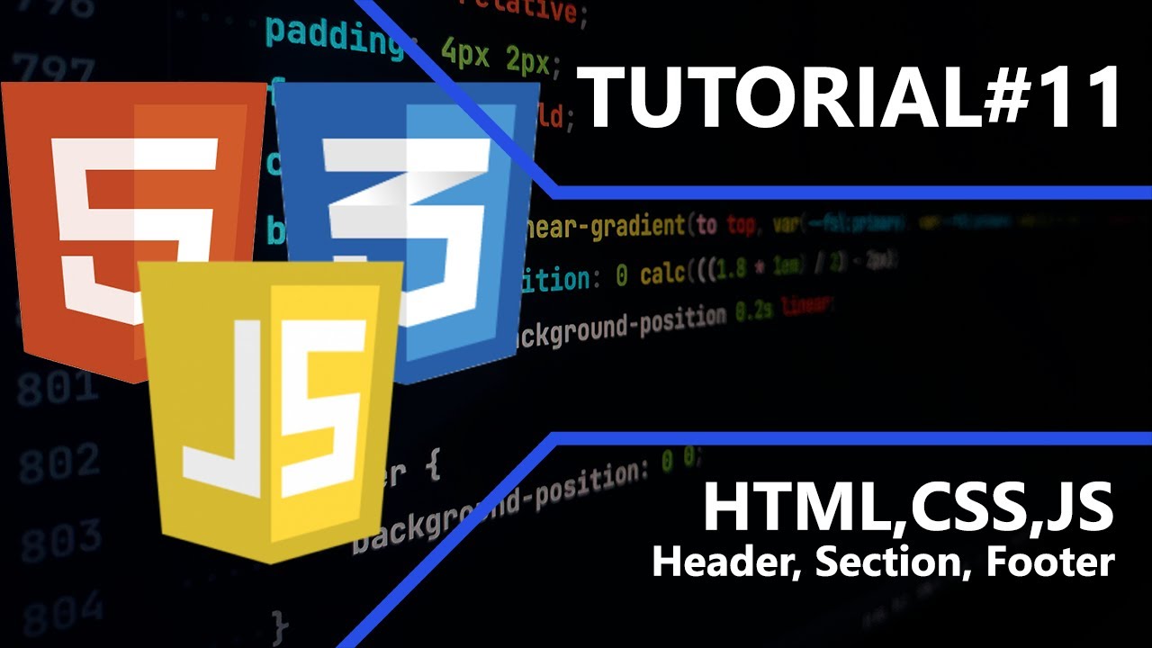 HTML, CSS, Javascript | Header, Section, Footer | Tutorial #11