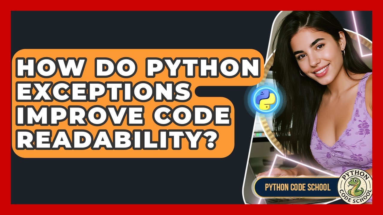 How Do Python Exceptions Improve Code Readability? - Python Code School