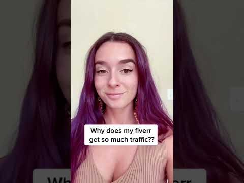 Why does my fiverr get so much traffic?