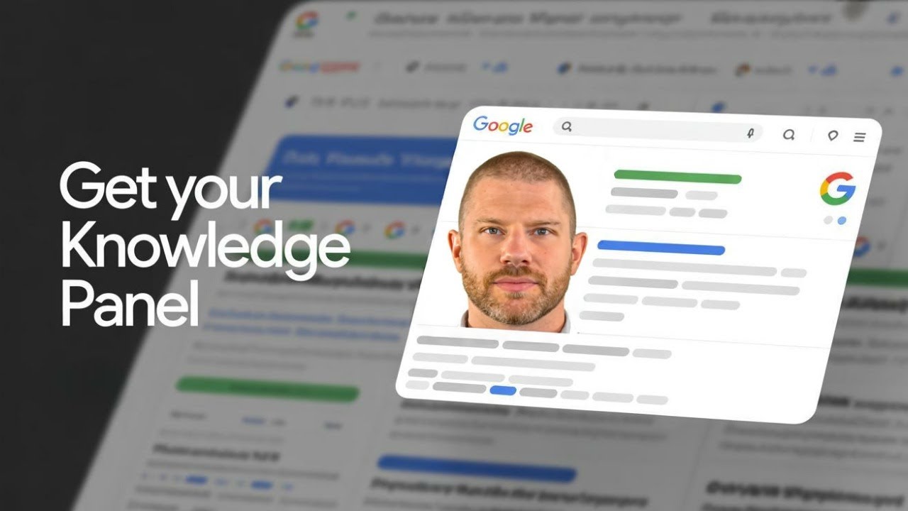 Get A Knowledge Panel For Yourself Or Your Business | How To Get A Google Knowledge Panel