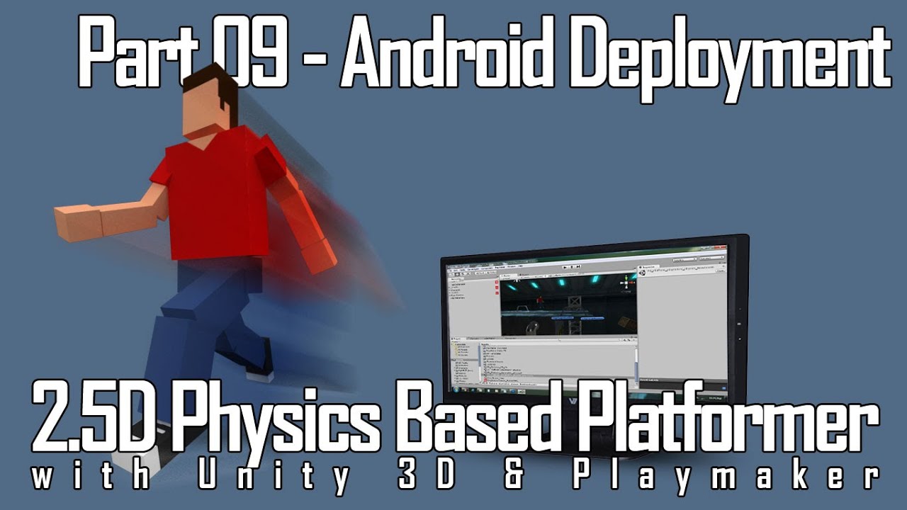 2D Physics Platformer with Unity and Playmaker part 9 - Android Deployment
