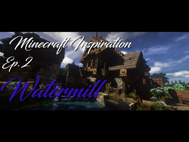 Minecraft Inspiration: Watermill Minecraft Map