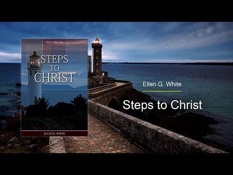 SC-11 - The Privilege of Prayer (Steps to Christ)