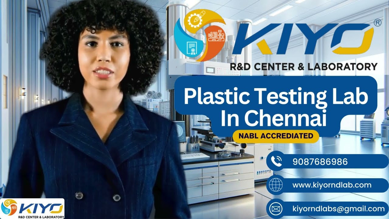 Kiyo R&D Center - NABL Approved Plastic Testing Lab in Chennai @Kiyorndlab