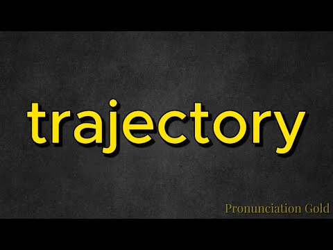 How to Say Trajectory - Pronounce it Correctly Every Time!