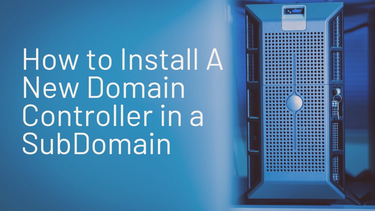 Step-by-Step Guide to Installing a Domain Controller in a Subdomain on Windows Server 2008 ...