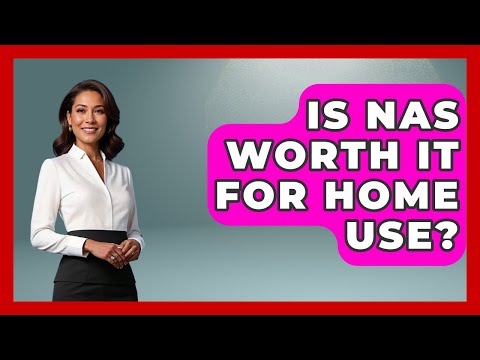 Is NAS Worth It For Home Use? - Your Computer Companion