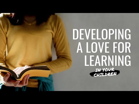 How to Cultivate a Love for Learning in Your Homeschooled Child