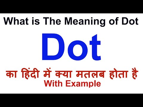 Dot Meaning in Hindi | Dot Definition | Dot Ka Matlab Kya Hota Hai | Dot in Hindi
