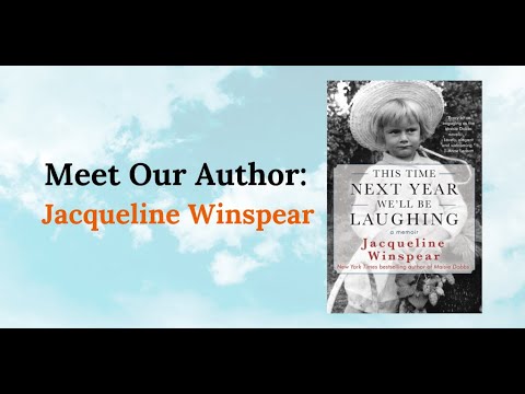 Meet the Author: Jacqueline Winspear, author of THIS TIME NEXT YEAR WE'LL BE LAUGHING