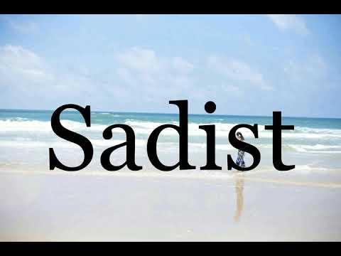 How To Pronounce Sadist🌈🌈🌈🌈🌈🌈Pronunciation Of Sadist