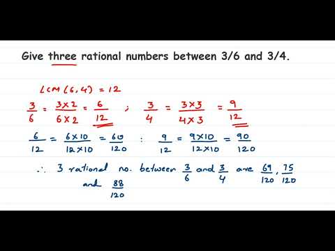 Give three rational numbers between 3/6 and 3/4.how to find rational number between two rational no.