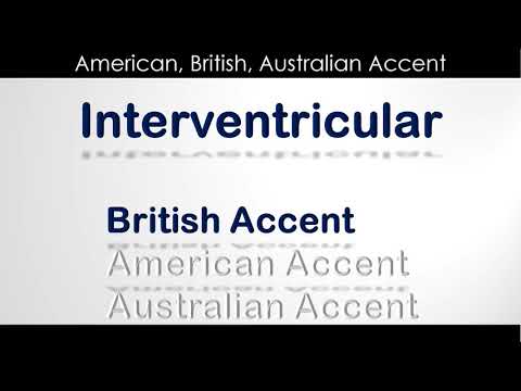 Interventricular - How to Pronounce Interventricular in British Accent, Australian Accent