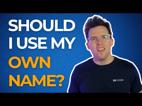 Is Using My Own Name As My Business Name A Good Business Strategy?