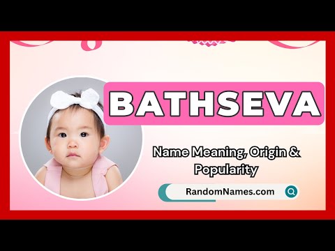 Bathseva - Baby Girl Name Meaning, Origin & Popularity - RandomNames.com