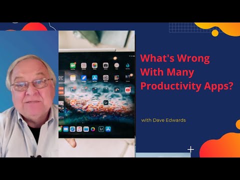 What’s Wrong With Most Productivity Apps? – Dave Edwards Media