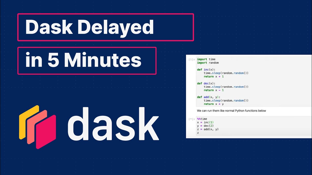 Dask Delayed in 5 Minutes: An Introduction