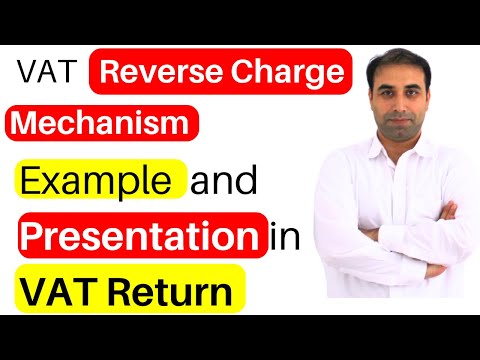 Reverse Charge Mechanism of VAT Explained with Example and presentation in UAE VAT Return