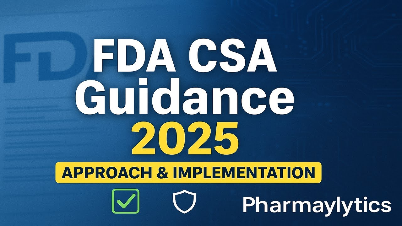 FDA CSA Guidance 2025 Explained | Computer Software Assurance Approach & Implementation I CSA
