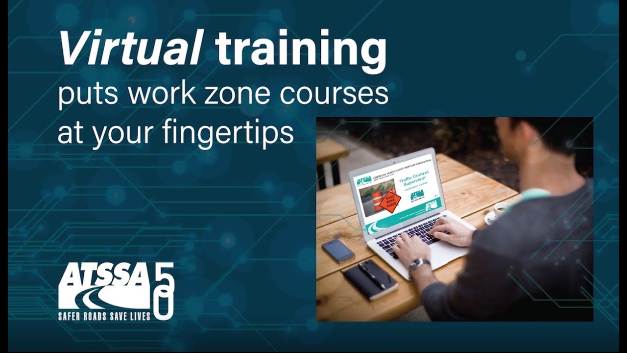 Virtual Training - work zone courses at your fingertips