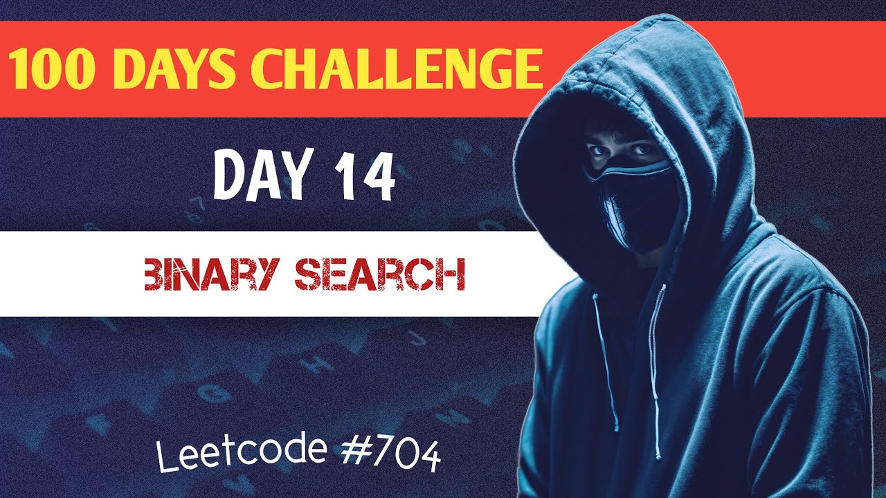 Day 14: LeetCode #704 Binary Search | DSA Speedrun - 100 Days of Code!