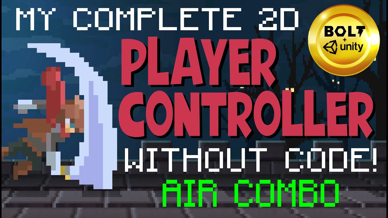 Build A Player Controller Without Code # 11 - Air Combo System - Bolt Visual Scripting + Unity