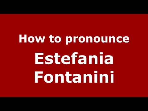 How to pronounce Estefania Fontanini (Spanish/Argentina) - PronounceNames.com