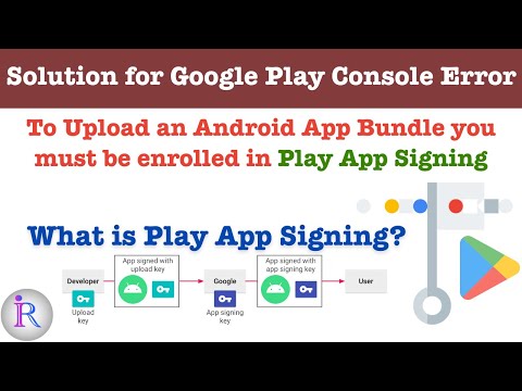 How to fix "To Upload an Android App Bundle you must be enrolled in Play App Signing"