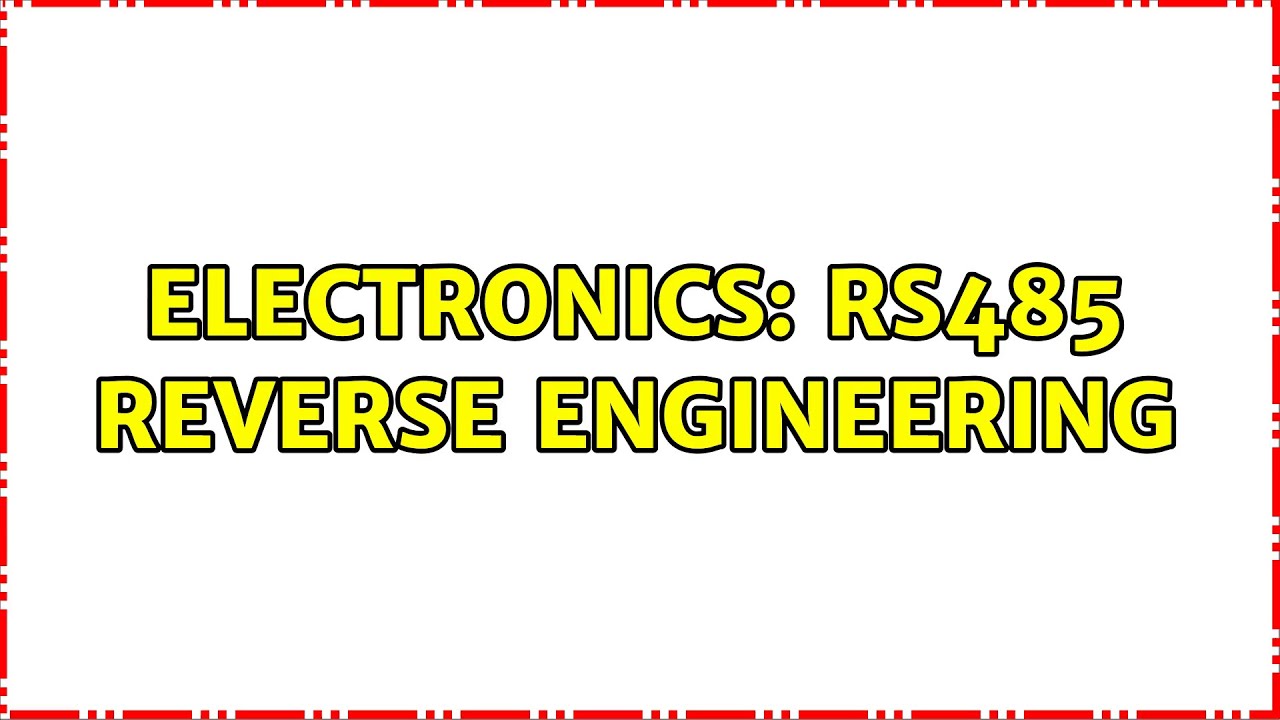 Electronics: RS485 Reverse Engineering