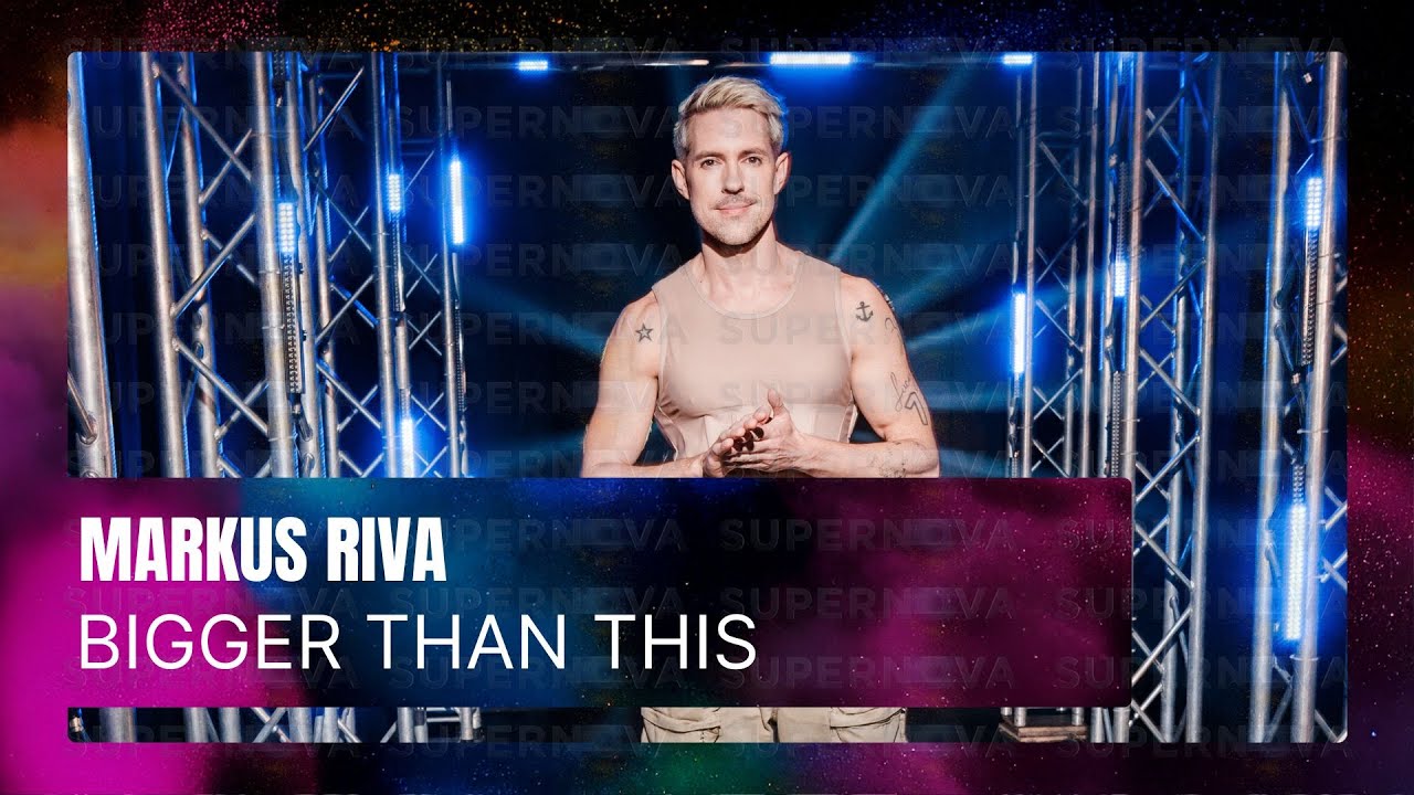Supernova 2025: Markus Riva - "Bigger Than This"