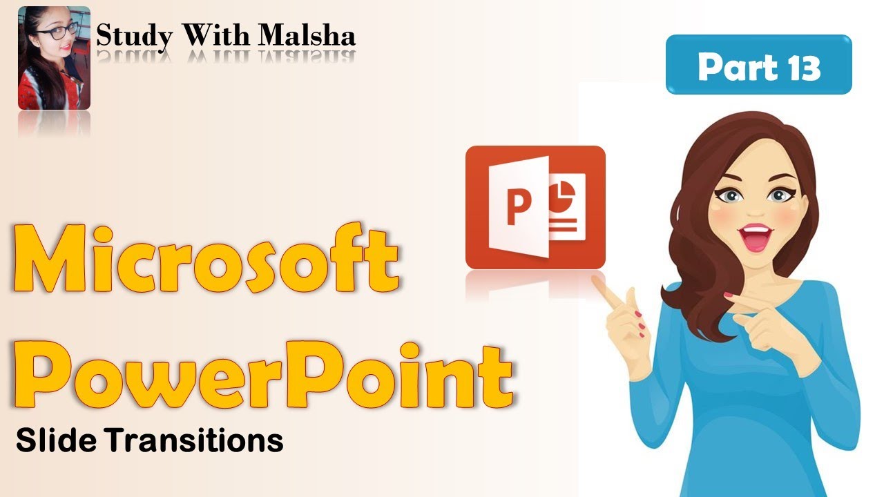 Microsoft PowerPoint - Part 13 (Slide transitions)