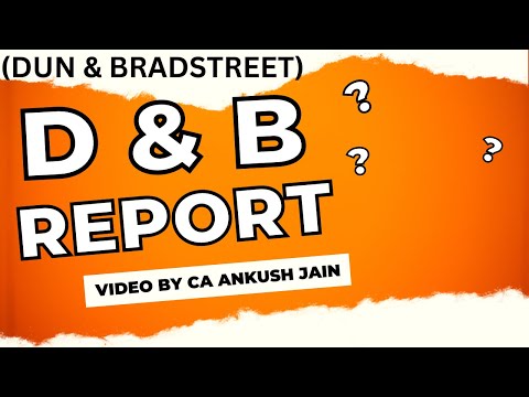 What is D & B Report and what is Purpose of D & B report? All about Dun & Bradstreet credit report