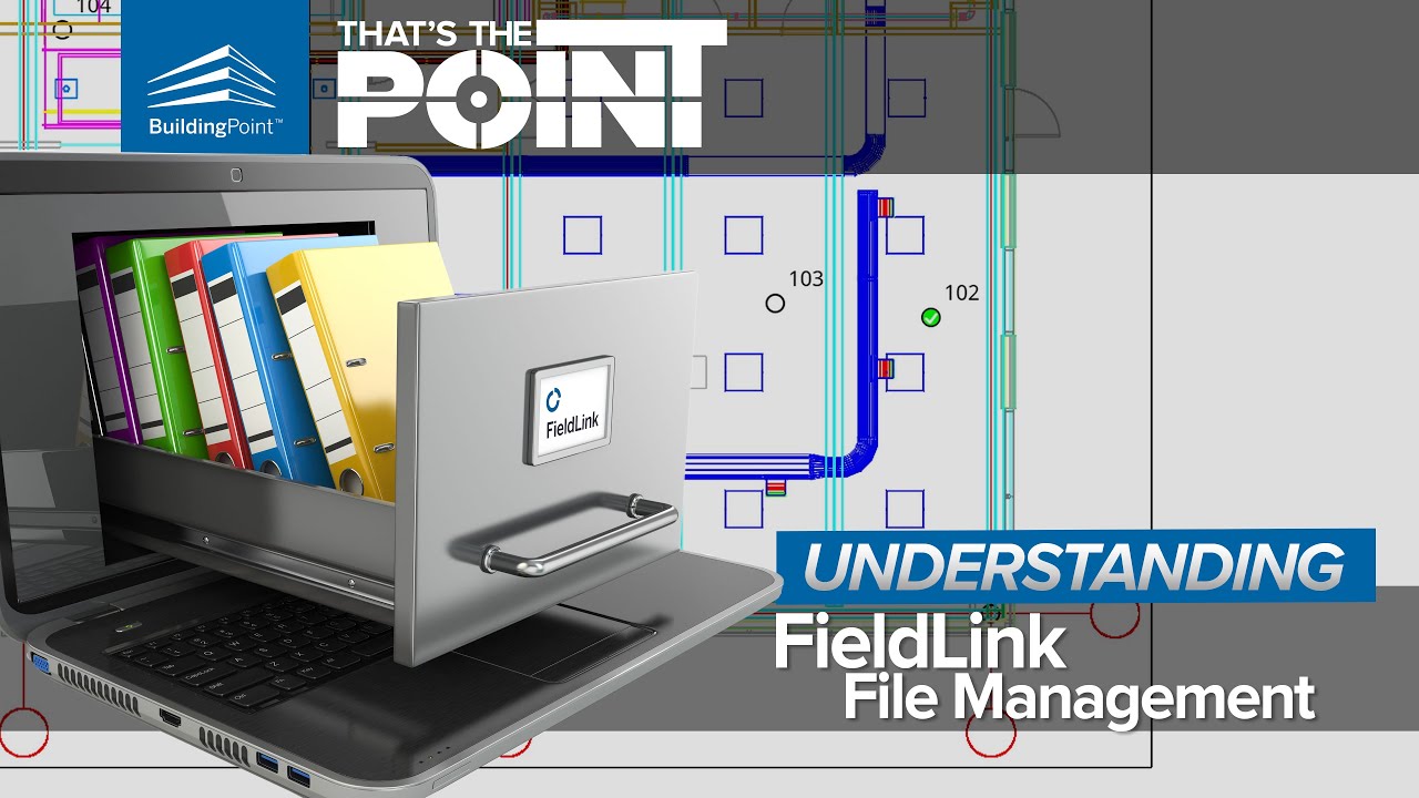 That's The Point - Understanding FieldLink File Management