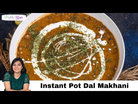 One Pot Instant Pot Dal Makhani Recipe