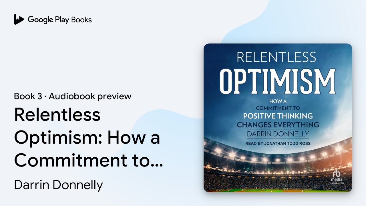 Relentless Optimism: How a Commitment to… Book 3 by Darrin Donnelly · Audiobook preview