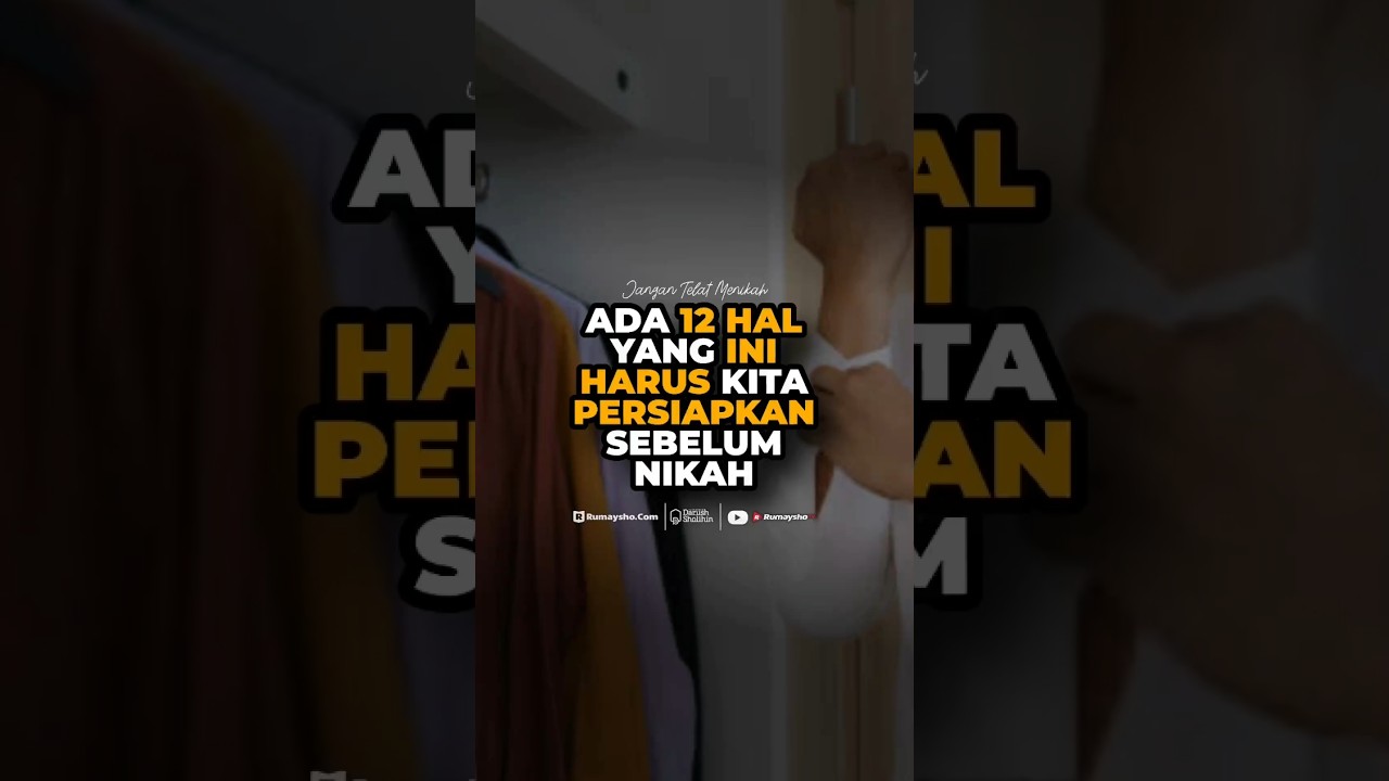 12 Hal yang Harus Dipersiapkan Sebelum Menikah - Rumaysho TV