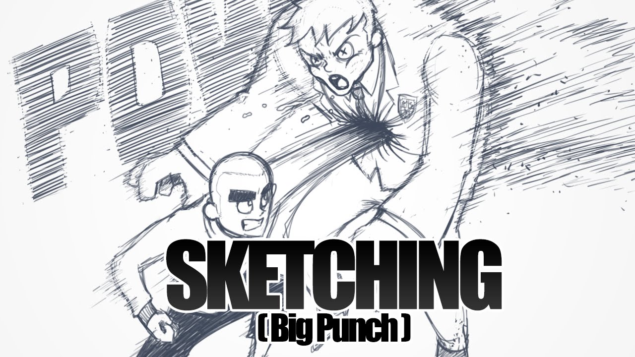 SKETCHING - Big Punch
