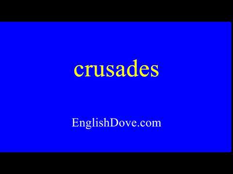 How to pronounce crusades in American English.