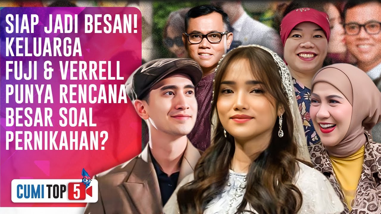 Restui Fuji-Verrell, Haji Faisal & Venna Melinda Bongkar 5 Fakta Hubungan Serius Anaknya| CUMI TOP V