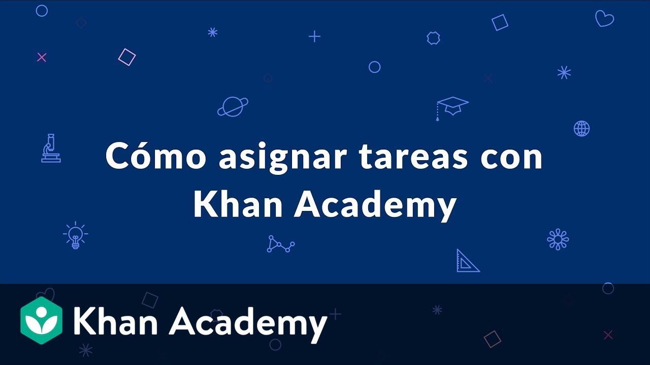 How to assign assignments with Khan Academy