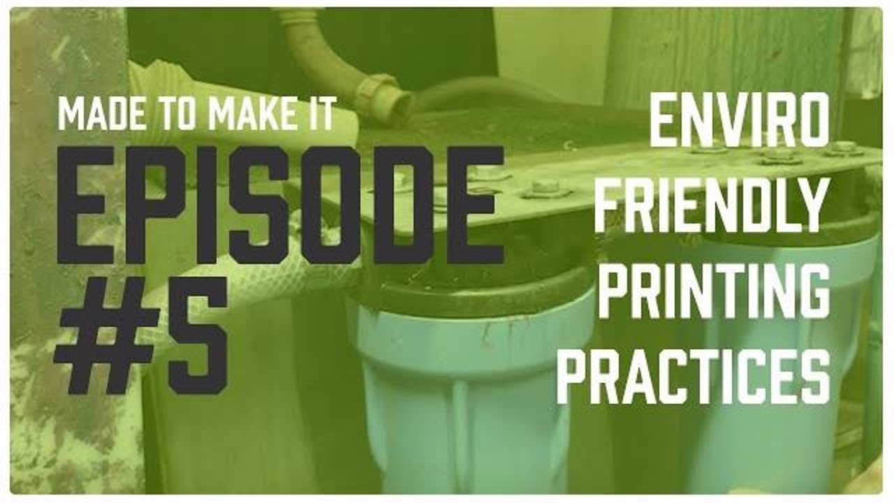 Made To Make It Vlog Ep. 5: Environmentally Friendly Screen Printing Practices