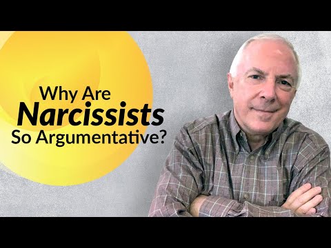 Why Are Narcissists So Argumentative?