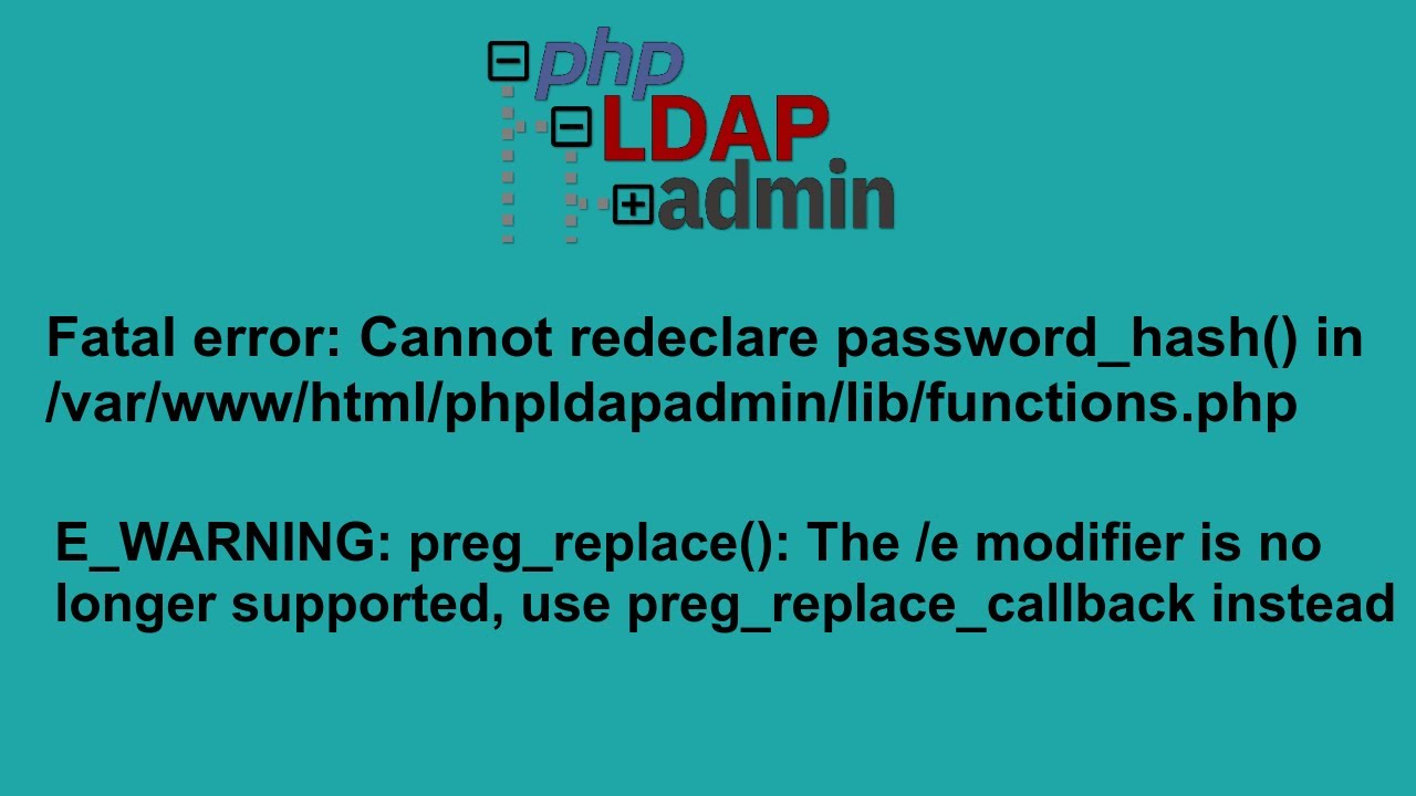 php LDAP Admin Error Solution - Fatal error: Cannot redeclare password hash