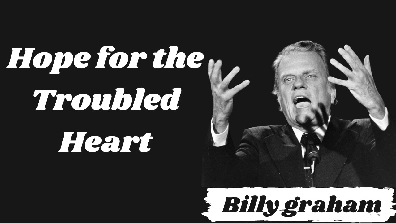 Hope for the Troubled Heart - Billy graham