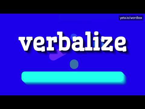 VERBALIZE - HOW TO PRONOUNCE IT!?
