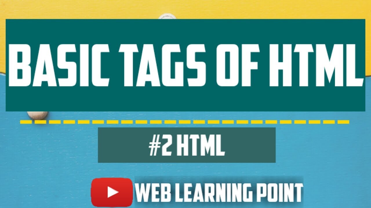#2 HTML | Basic Tags Of HTML in Hindi