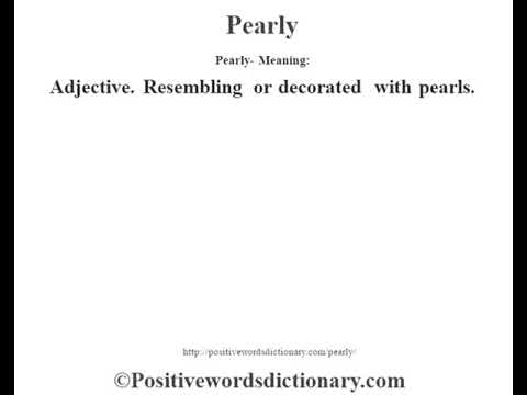 Pearly definition | Pearly meaning